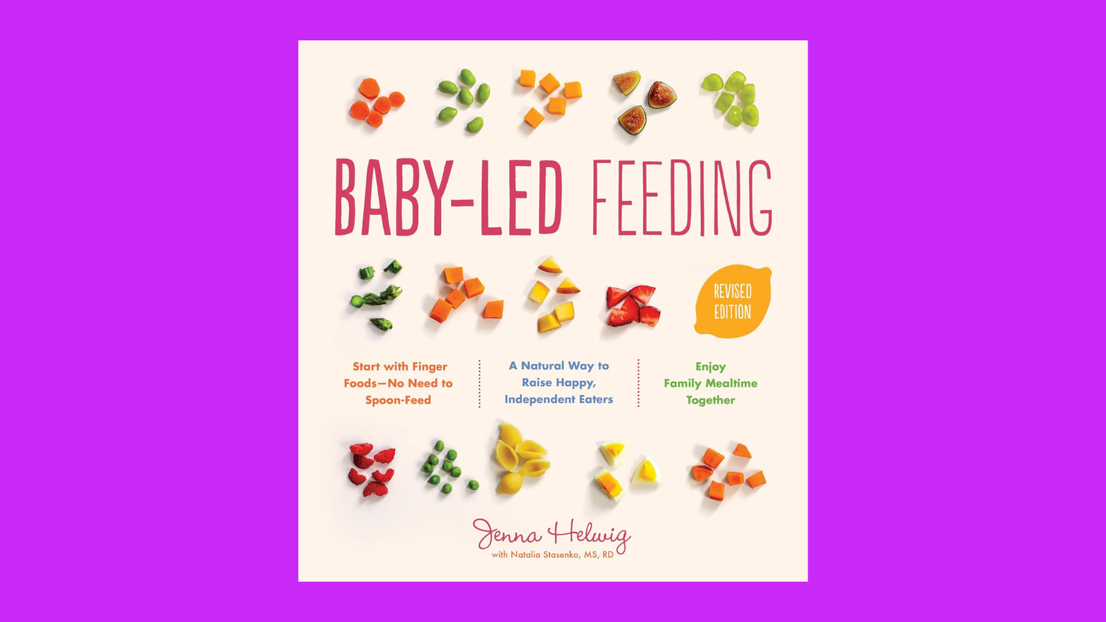Raise Happy, Independent Eaters with Baby-Led Feeding, Now on Sale at ...